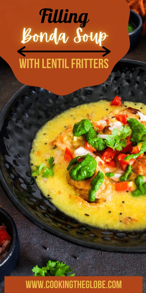 Indian Bonda Soup with Lentil Fritters - Cooking The Globe