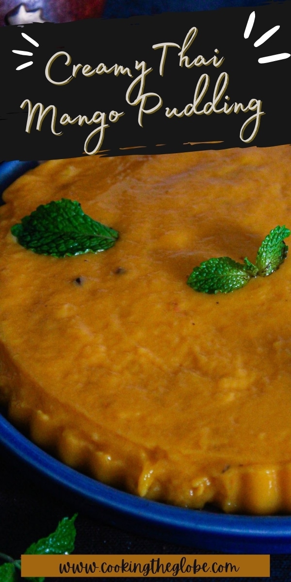 Creamy Thai Mango Pudding Recipe - Cooking The Globe
