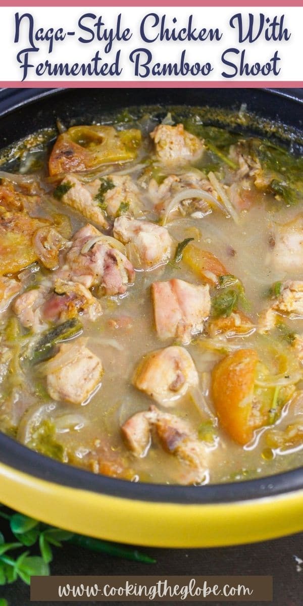 Naga-Style Chicken With Fermented Bamboo Shoot - Cooking The Globe