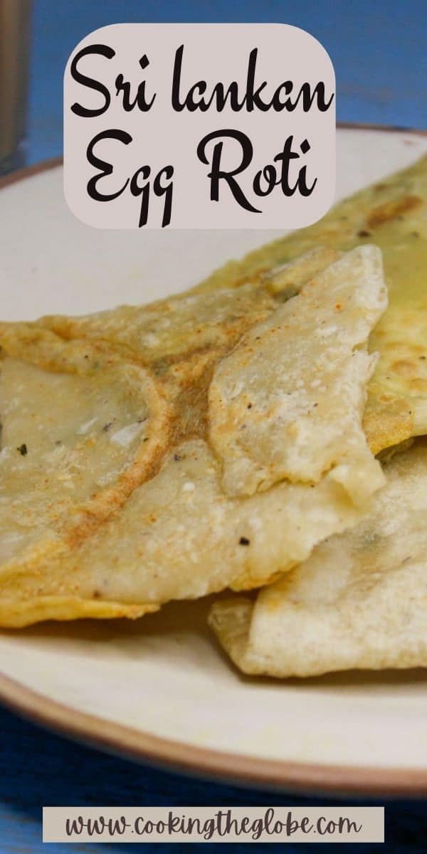 Crispy Sri Lankan Egg Roti - Cooking The Globe