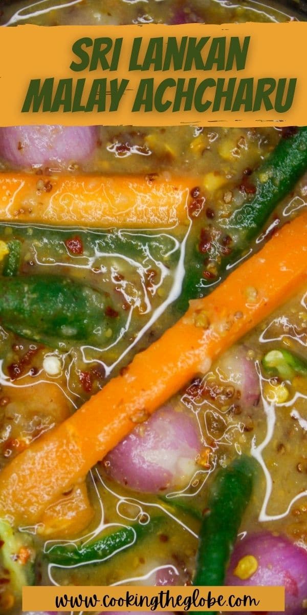 Sri Lankan Malay Achcharu - Cooking The Globe