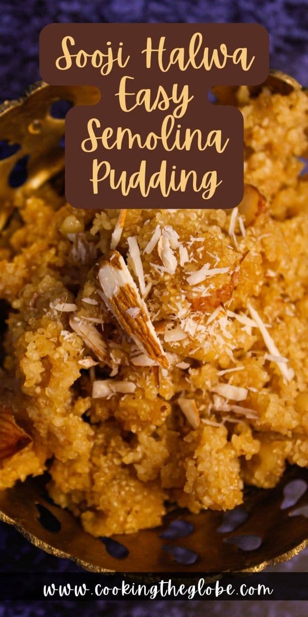 Sooji Halwa: Easy Semolina Pudding - Cooking The Globe