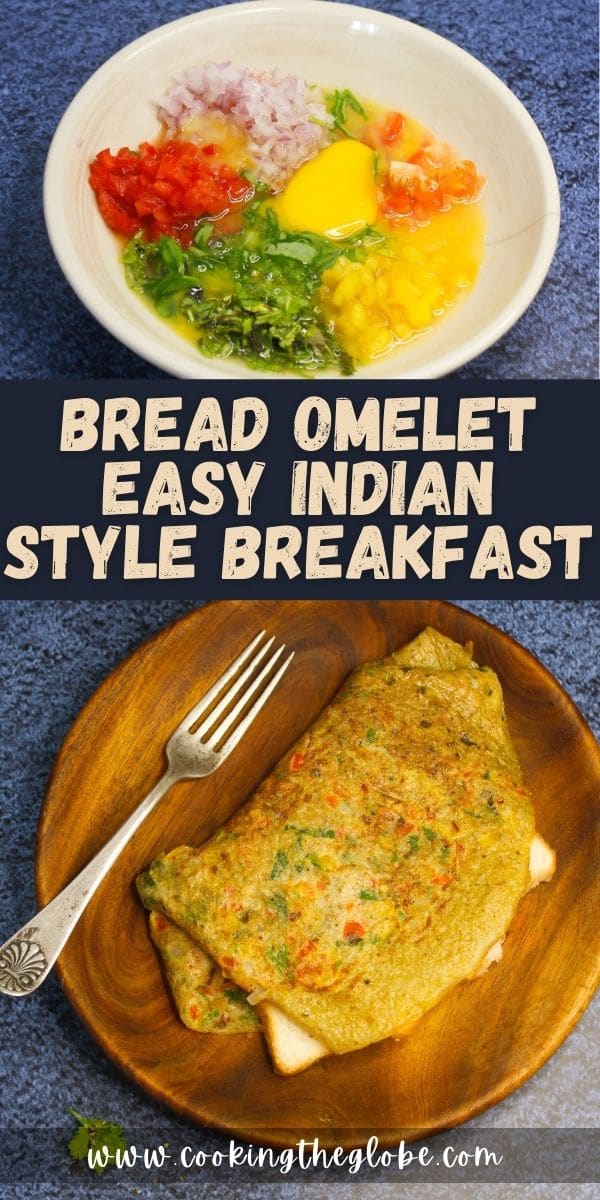 Bread Omelet: Easy Indian Style Breakfast - Cooking The Globe