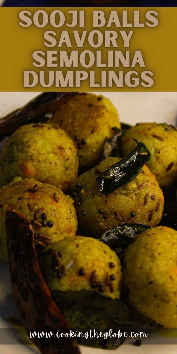 Sooji Balls: Savory Semolina Dumplings - Cooking The Globe