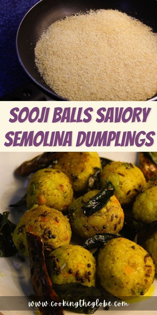 Sooji Balls: Savory Semolina Dumplings - Cooking The Globe